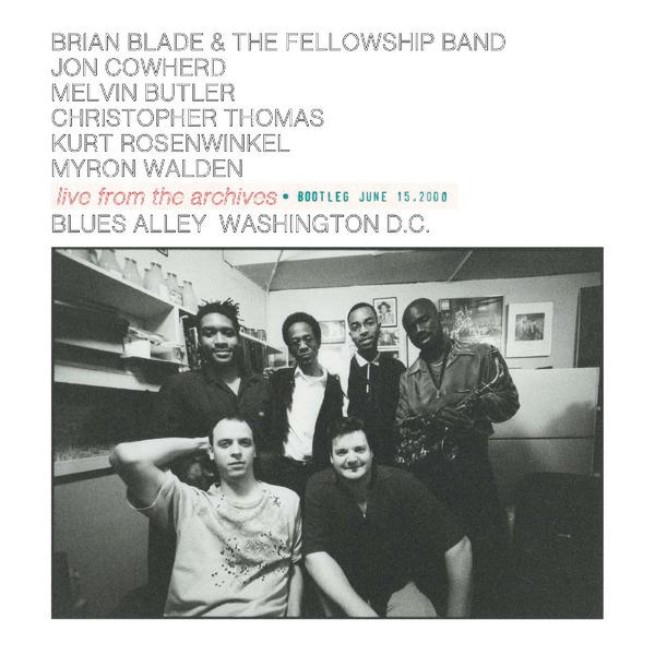 Live From the Archives * Bootleg June 15, 2000 - Brian Blade & The ...