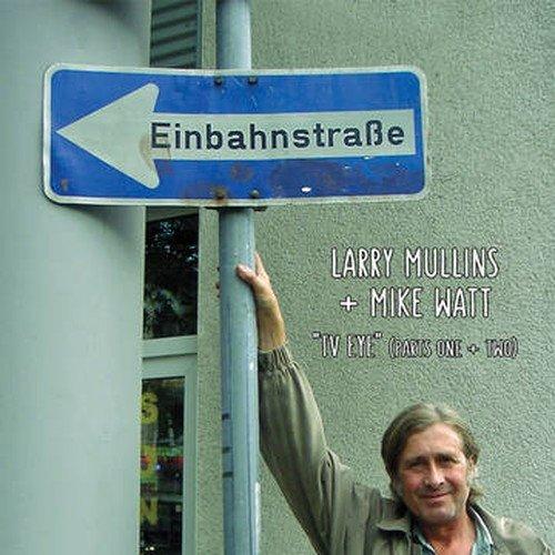 Tv Eye - Larry Mullins + Mike Watt (vinyl) | Køb vinyl/LP, Vinylpladen.dk