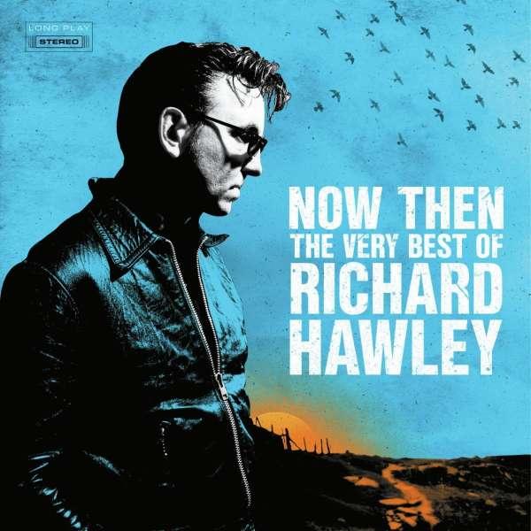 Now Then: The Very Best Of Richard Hawley - Richard Hawley (LP album ...