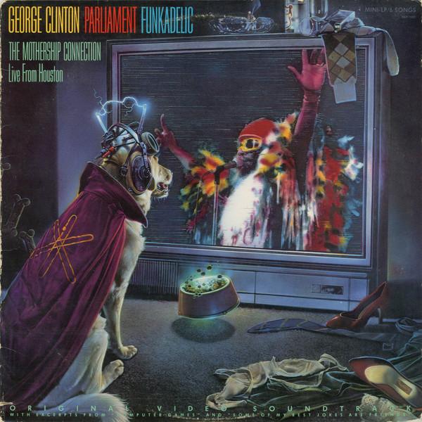 The Mothership Connection (Live From Houston) - George Clinton (vinyl ...