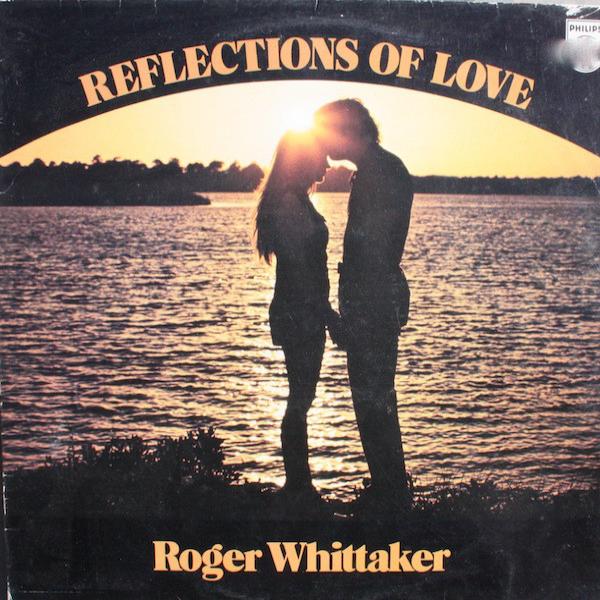 Reflections Of Love - Roger Whittaker (LP) | Köpa vinyl/LP, Vinylpladen.se