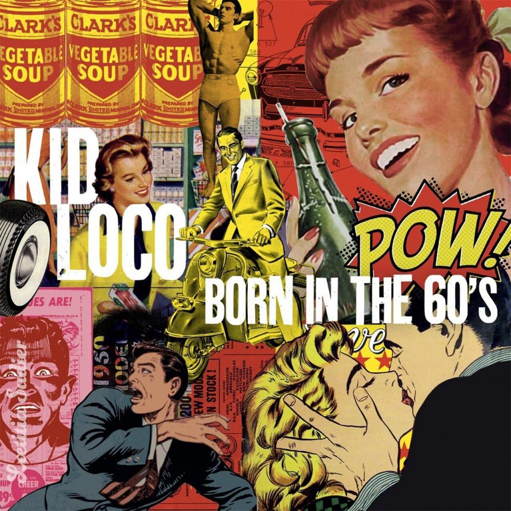 Born In The 60's - Kid Loco (LP) | Køb vinyl/LP, Vinylpladen.dk