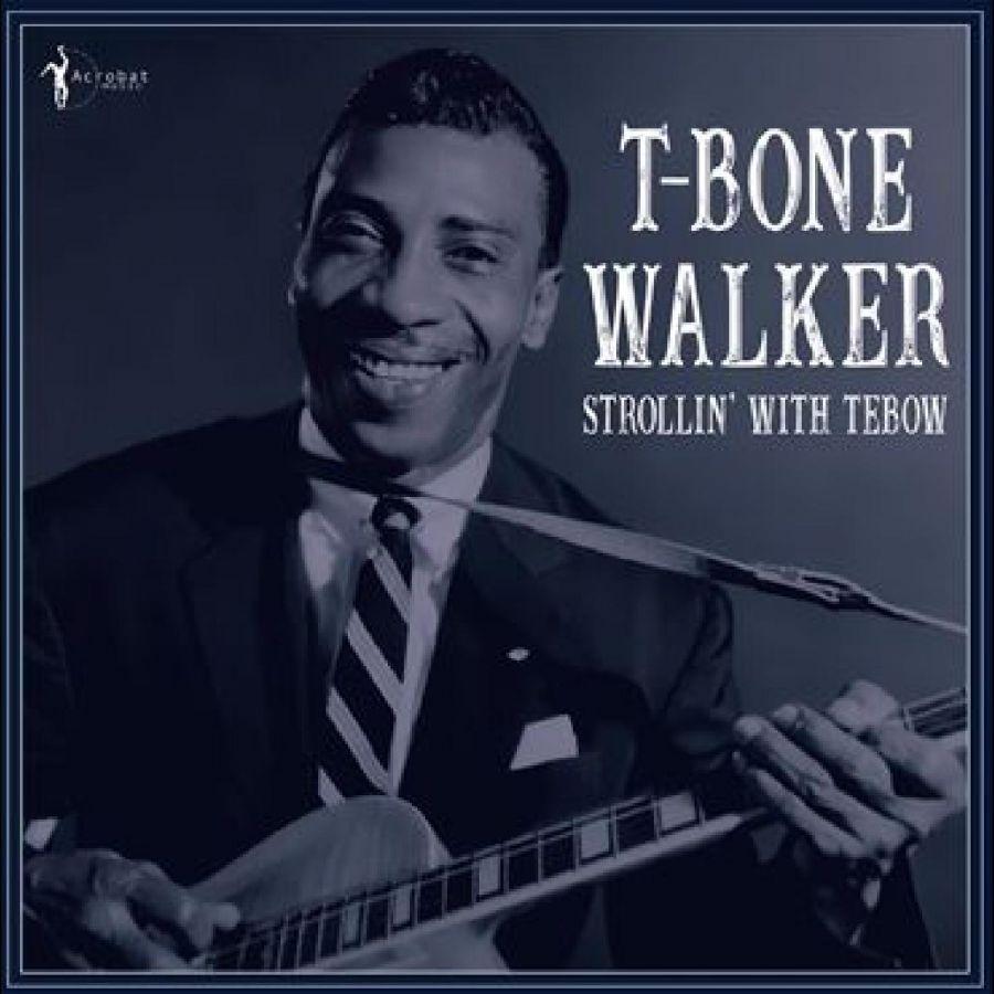 Strollin' With Tebow: 1940-50 - T-Bone Walker (LP) | Köpa vinyl/LP ...