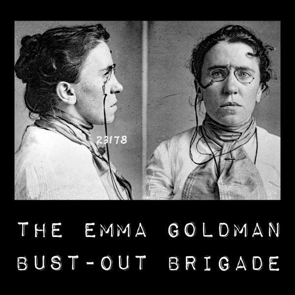 The Emma Goldman Bust-Out Brigade - Emma Goldman Bust-Out Brigade (LP ...
