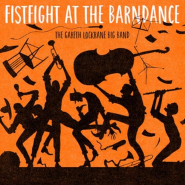 Fist Fight At The Barn Dance - Gareth Lockrane Big Band (2LP) | Köpa ...