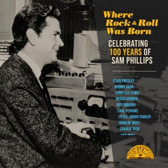 Where Rock 'n' Roll Was Born: Celebrating 100 Years of Sam Phillips ...