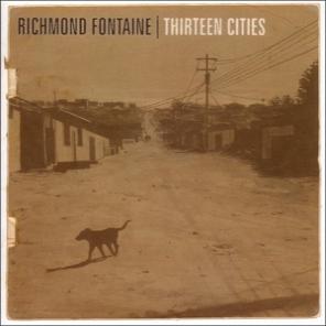 Thirteen Cities - Richmond Fontaine (vinyl) | Køb vinyl/LP, Vinylpladen.dk