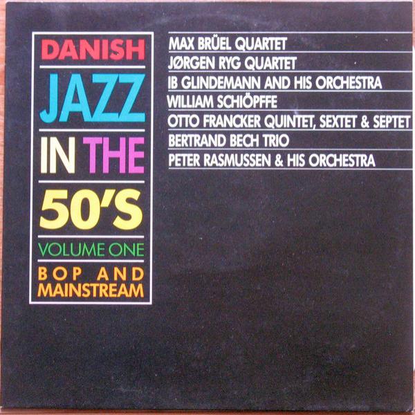 Danish Jazz In The 50's - Vol. 1 - Bop And Mainstream - Various (LP) | Køb vinyl/LP, Vinylpladen.dk