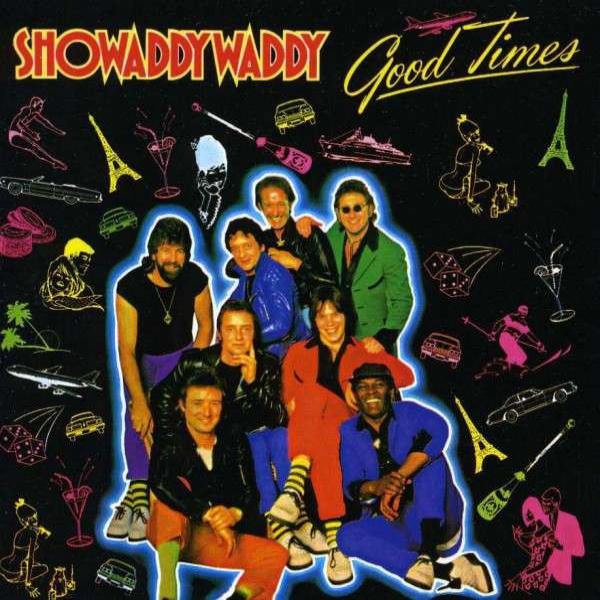 Good Times - Showaddywaddy (vinyl) | Køb vinyl/LP, Vinylpladen.dk