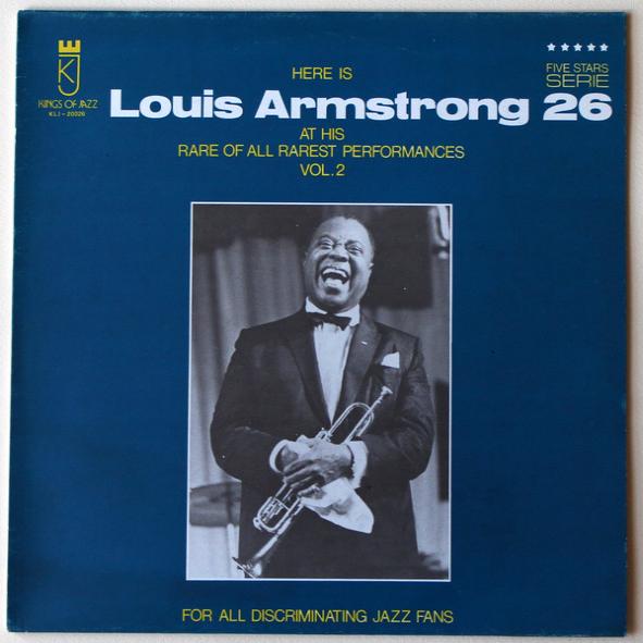 Here Is Louis Armstrong At His Rare Of All Rarest Performances Vol. 2 ...