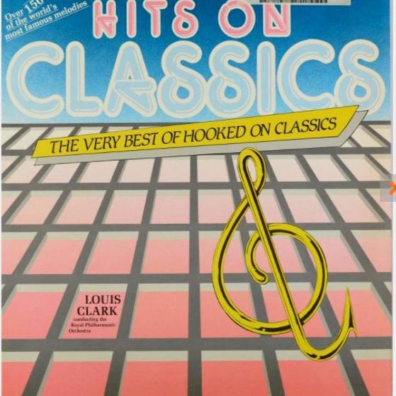 Hits On Classics (The Very Best Of Hooked On Classics) - Louis Clark ...
