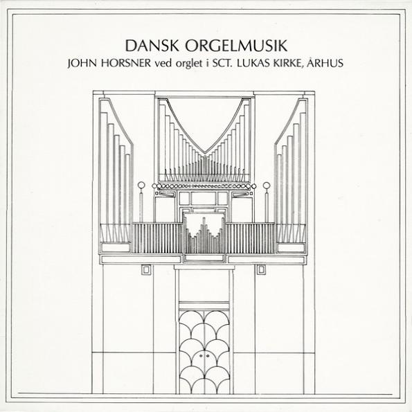 Dansk Orgelmusik - John Wedell Horsner (LP) | Køb vinyl/LP, Vinylpladen.dk